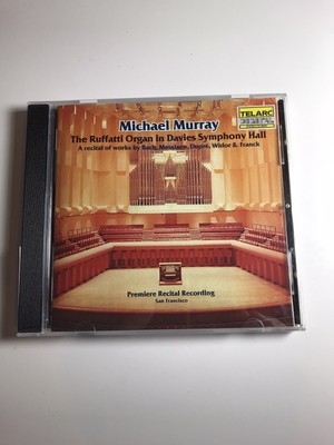 Michael Murray The Ruffatti Organ in Davies Symphony Hall by Michael ...