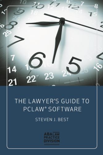 Lawyer's Guide to PCLaw Software by Steven J. Best (2015, Trade ...