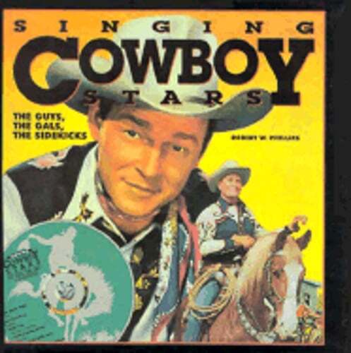 Singing Cowboy Stars by Robert W Phillips: New 879055936| eBay