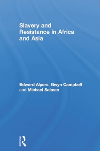 Slavery and Resistance in Africa and Asia: Bonds of Resistance by ...