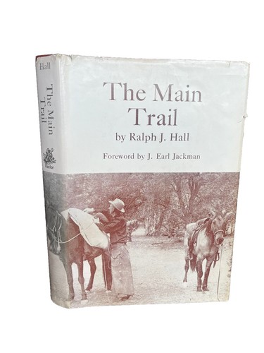 SIGNED The Main Trail by Ralph J. Hall New Mexico Texas Cowboy ...