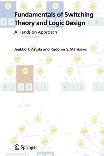 Fundamentals of Switching Theory and Logic Design: A Hands on Approach ...
