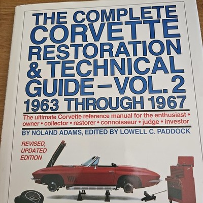 The Complete CORVETTE Restoration & Technical Guide VOL. 1 1953-1962 ...