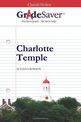GRADESAVER(TM) CLASSICNOTES: CHARLOTTE TEMPLE STUDY GUIDE By Abigail ...