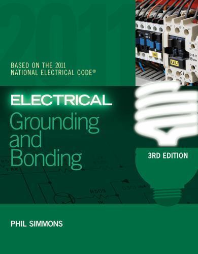 Electrical Grounding and Bonding by Simmons, Phil 9781435498327| eBay