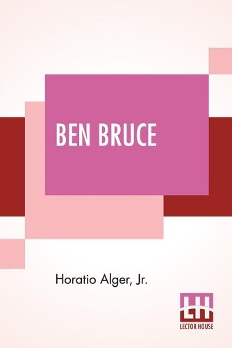 Horatio Alger Ben Bruce (Paperback) (UK IMPORT) | eBay