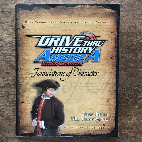 Drive Thru History America with Dave Stotts Foundations of Character ...