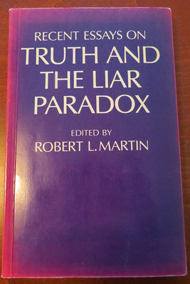 RECENT ESSAYS ON TRUTH AND THE LIAR PARADOX 9780198247128 | eBay
