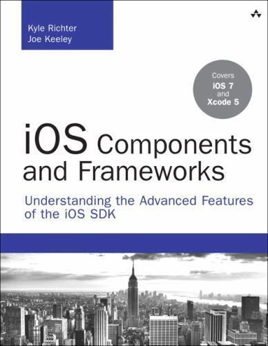 iOS Components and Frameworks: Understanding the Advanced Features of ...