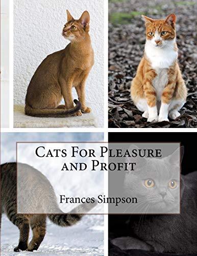 Cats For Pleasure and Profit, Simpson, Chambers 9781727444049 Free ...
