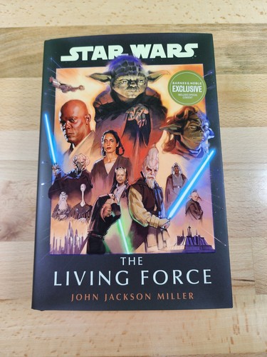 STAR WARS THE LIVING FORCE John Jackson Miller First Edition HCDJ ...