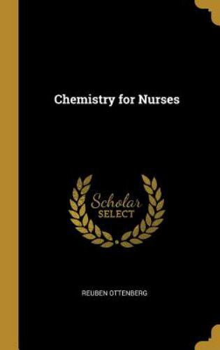 Chemistry for Nurses by Reuben Ottenberg (2019, Hardcover) for sale ...