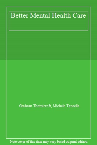 Better Mental Health Care By Graham Thornicroft 9780521689465| eBay