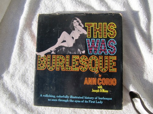 First Lady of Burlesque ANN CORIO This was BURLESQUE Joseph DiMona ...
