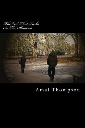 The Evil That Lurks In The Shadows, Thompson 9781468063530 Fast Free ...
