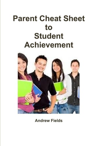 Andrew Fields | Parent Cheat Sheet to Student Achievement | Taschenbuch ...