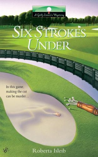 Six Strokes Under by Roberta Isleib (2002, Mass Market) for sale online ...