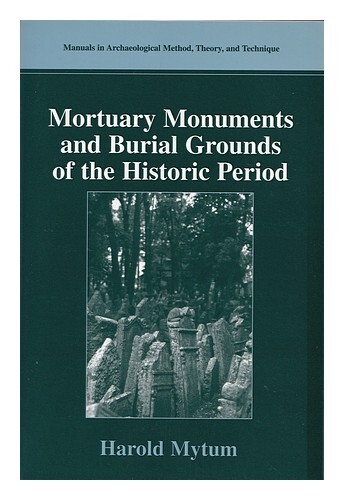 MYTUM, HAROLD Mortuary Monuments and Burial Grounds of the Historic ...