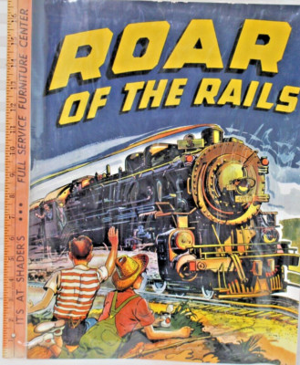 17"X13" Poster Board Roar of The Rails Full Color Steam Engine Roars By 2 Boys | eBay