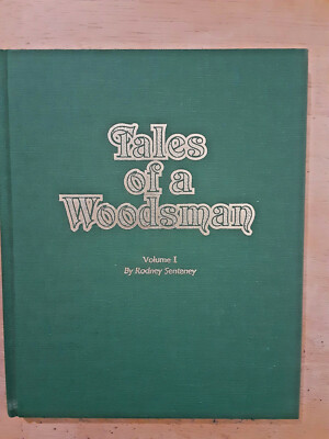 Tales of a Woodsman Volume 1 A Peek At Nature | eBay
