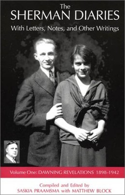 THE SHERMAN DIARIES, VOLUME ONE: DAWNING REVELATIONS By Saskia Praamsma ...