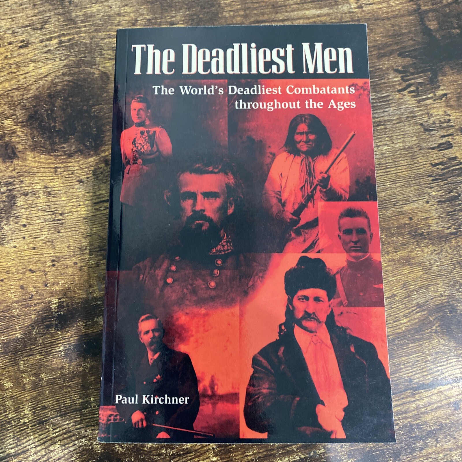The Deadliest Men: The World's Deadliest Combatants Throughout the Ages ...