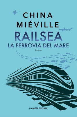 Libro - China Miéville - Railsea. Un Oceano Di Rotaie - Fanucci | eBay