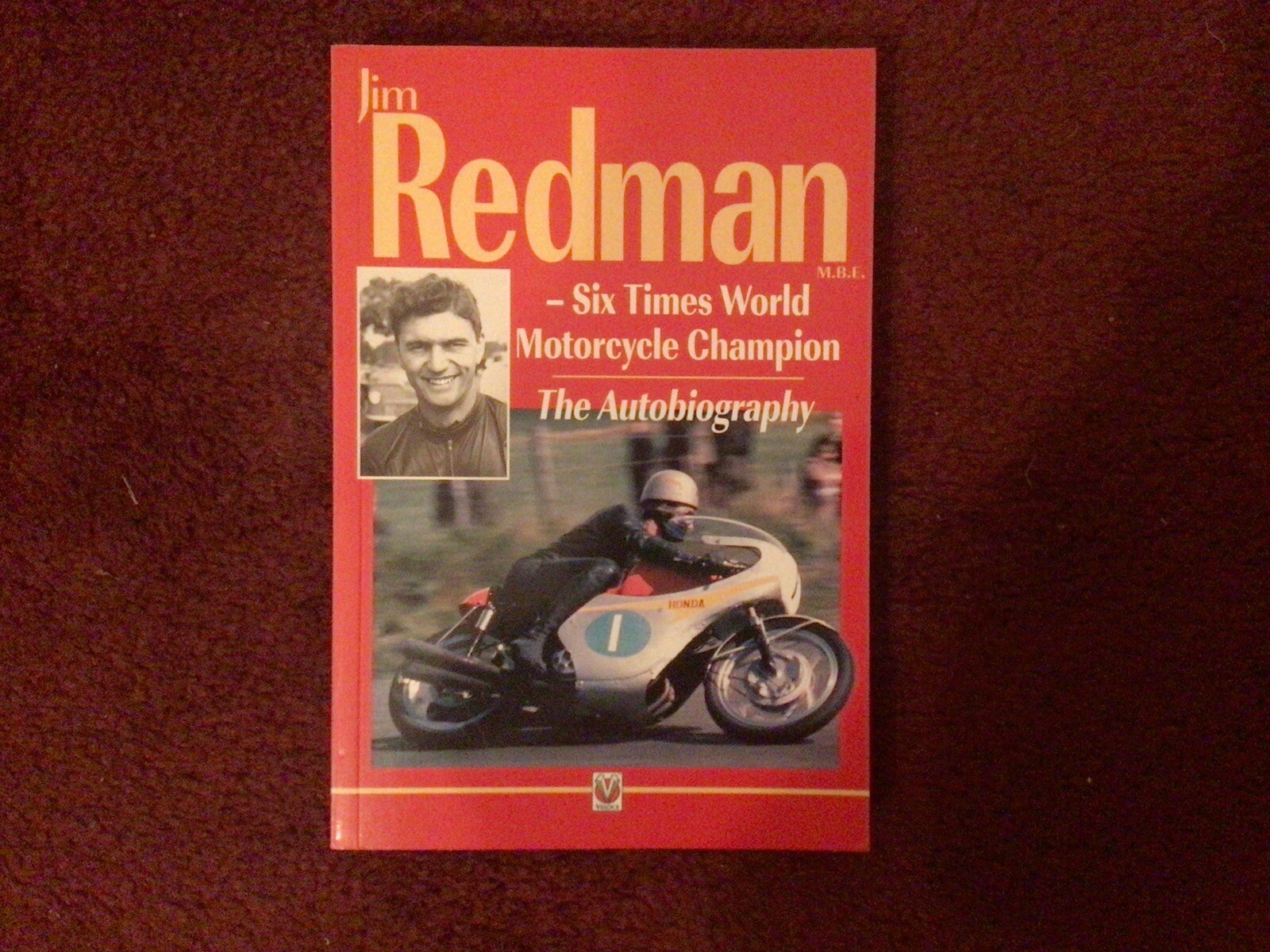 Jim Redman: Six Times World Motorcycle Champion - The Autobiography by ...