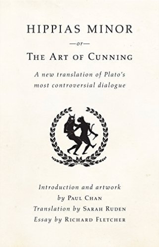 Sarah Ruden Hippias Minor or the Art of Cunning (Poche) 9781936440894 ...