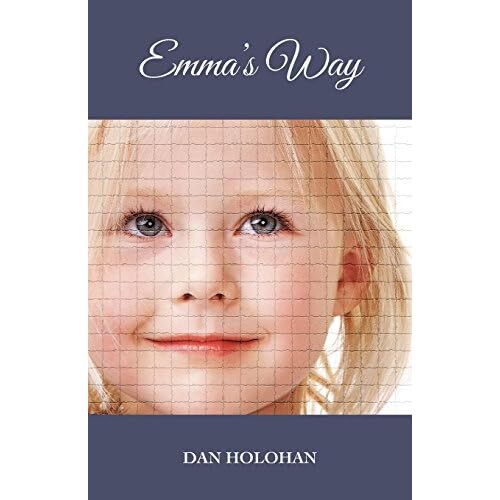 Emma's Way by Dan Holohan (Paperback, 2018) - Paperback NEW Dan Holohan ...