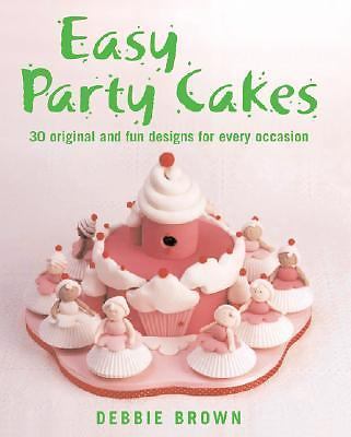 Easy Party Cakes: 30 Original and Fun Designs for Every Occasion by ...