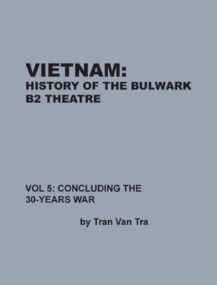 Vietnam, History of the Bulwark Tran by Tran Van Tra: New 9781839310850 ...