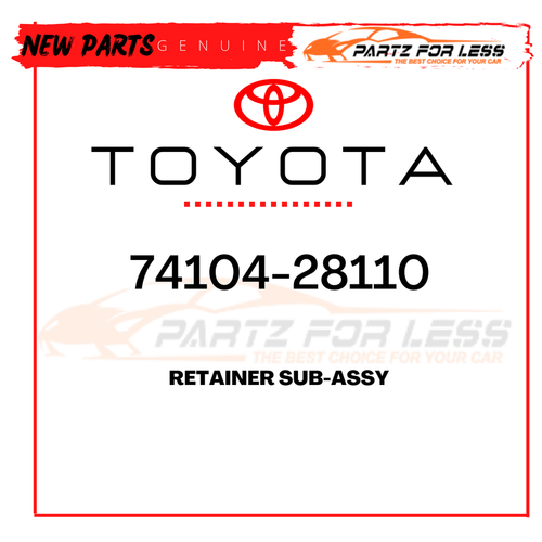 74104-28110 TOYOTA GENUINE RETAINER SUB-ASSY 7410428110 OEM | eBay