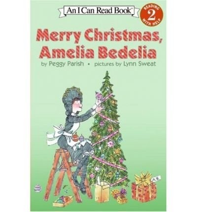 MERRY CHRISTMAS, AMELIA BEDELIA (I CAN READ BOOK) By Peggy Parish ...