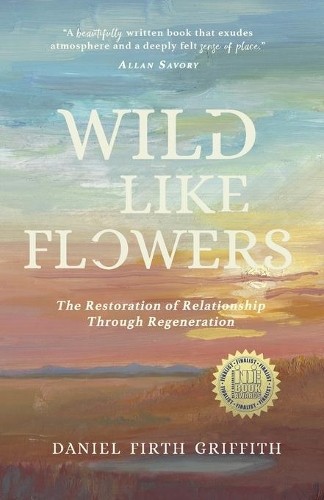 Daniel Firth Griffith Wild Like Flowers (Taschenbuch) 9781735492254 ...