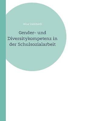 Gender- und Diversitykompetenz in der Schulsozialarbeit by Alisa Steinbach (Paperback, 2021) for ...