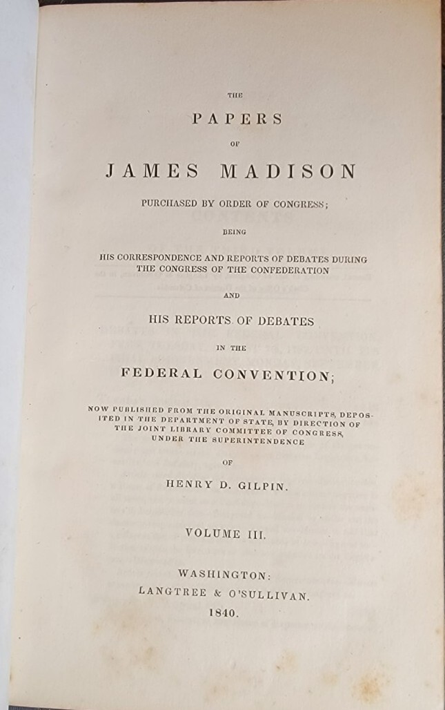The Papers Of James Madison, Vol III by Henry D. Gilpin 1840 | eBay