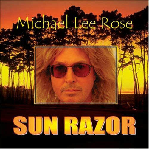 Michael Lee Rose, Sun Razor, CD 827071017924| eBay