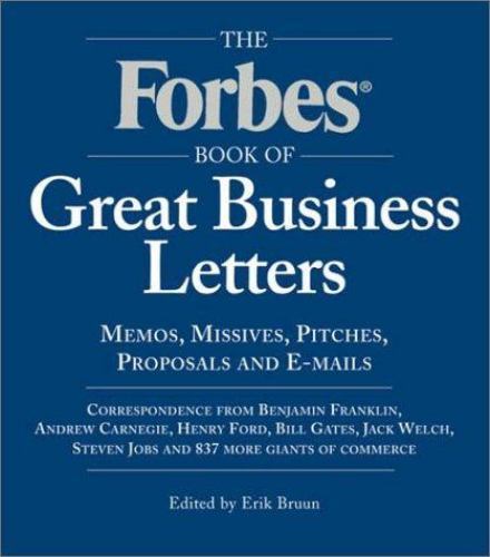 Forbes Book of Great Business Letters : Memos, Missives, Pitches ...