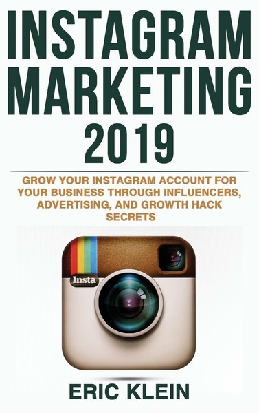 Instagram Marketing 2019 von Eric Klein (2019, Gebundene Ausgabe) for ...