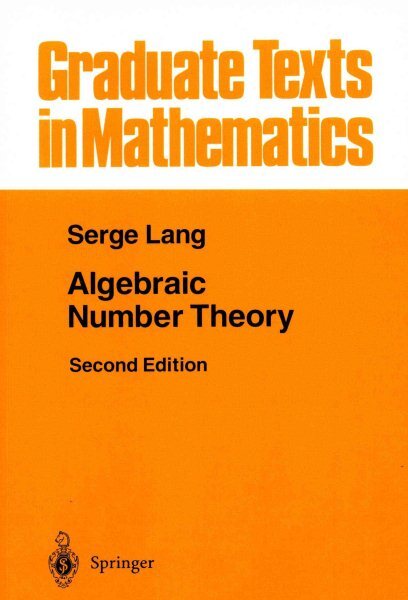 Graduate Texts in Mathematics Ser.: Algebraic Number Theory by Serge ...