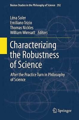 Characterizing the Robustness of Science: After the Practice Turn in ...
