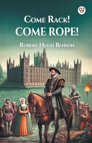 Come Rack Come Rope (Edition1) by Robert Hugh Benson | eBay