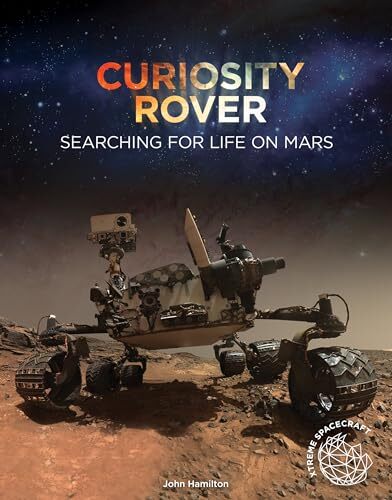 Curiosity Rover Searching for Life on Mars Xtreme Spacecraft ...