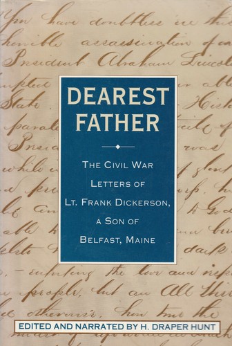 DEAREST FATHER: CIVIL WAR LETTERS OF LT. FRANK DICKERSON (1992) H. DRAPER HUNT | eBay