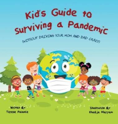 Kids Guide to Surviving a Pandemic: (Without Driving Your Mom an - VERY ...