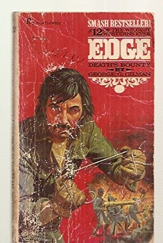EDGE #12: DEATH'S BOUNTY [ORIGINALLY PUBLISHED AS BIGGEST By George G ...