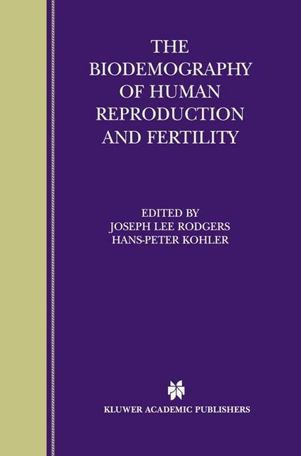 The Biodemography of Human Reproduction And Fertility von Hans-Peter ...