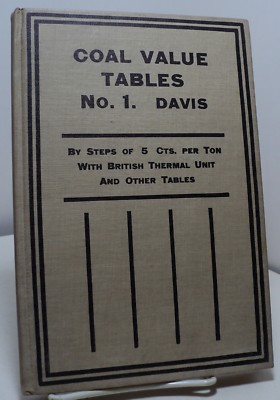 Coal Value Tables No 1 for Long Tons or Short Tons by Steps of 5 by E D ...