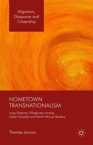 Migration, Diasporas and Citizenship Ser.: Hometown Transnationalism ...